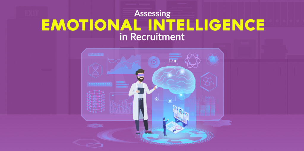 Measuring Emotional Intelligence in Recruitment - The Talent Games Measuring Emotional Intelligence in Recruitment - The Talent Games